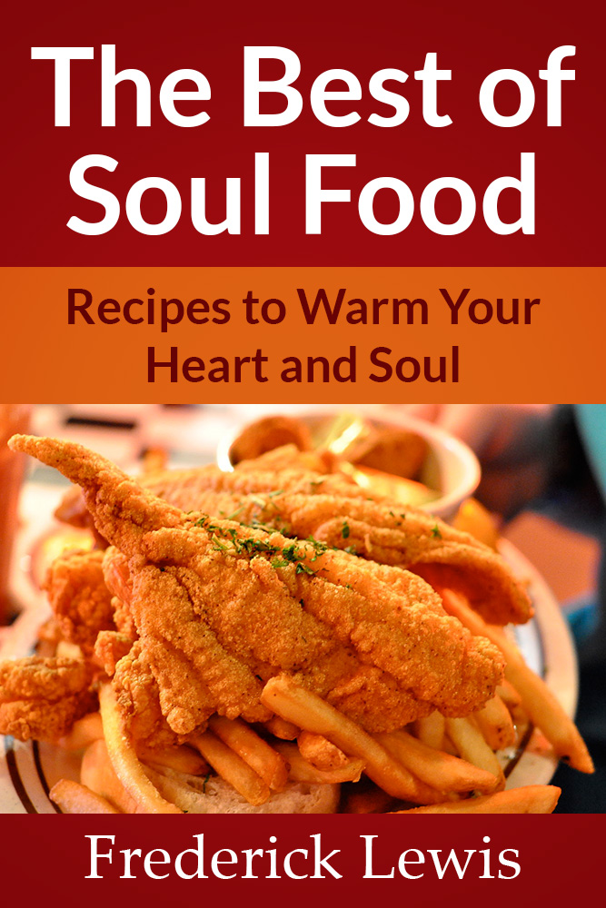 The Best of Soul Food – Recipes to Warm Your Heart & Soul | eCookbook ...